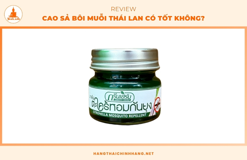 Cao sả bôi muỗi Thái Lan có tốt không?